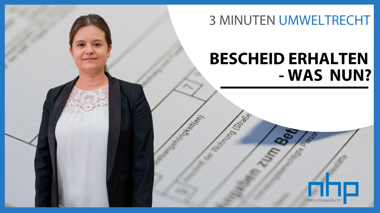 Bescheid erhalten – Was nun? — nhp Rechtsanwälte
